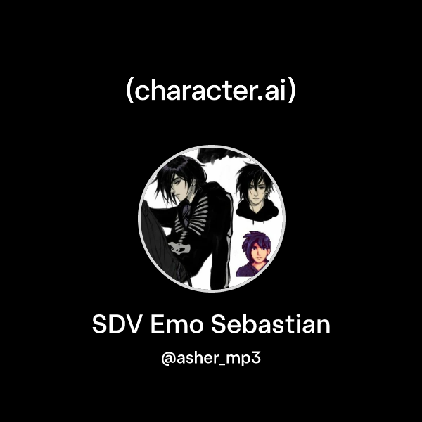 Chat with SDV Emo Sebastian | character.ai | AI Chat, Reimagined–Your Words. Your World.