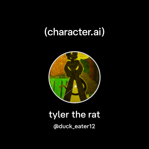 Chat with tyler the rat | character.ai | AI Chat, Reimagined–Your Words ...