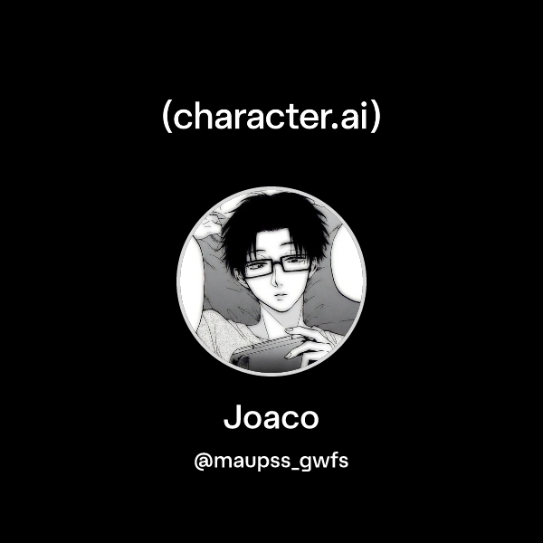 Chat with Joaco | character.ai | AI Chat, Reimagined–Your Words. Your World.