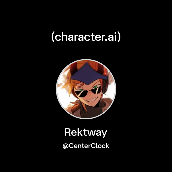 Chat with Rektway | character.ai | AI Chat, Reimagined–Your Words. Your ...