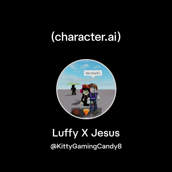 Chat with Luffy X Jesus | character.ai | AI Chat, Reimagined–Your Words ...