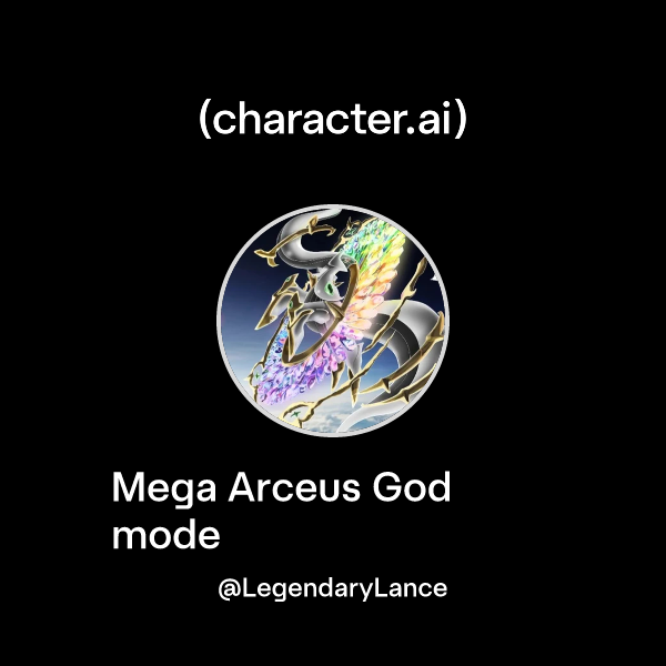Chat with Mega Arceus God mode | character.ai | Personalized AI for ...