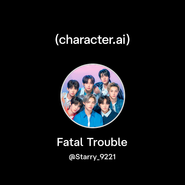 Chat with Fatal Trouble | character.ai | Personalized AI for every ...