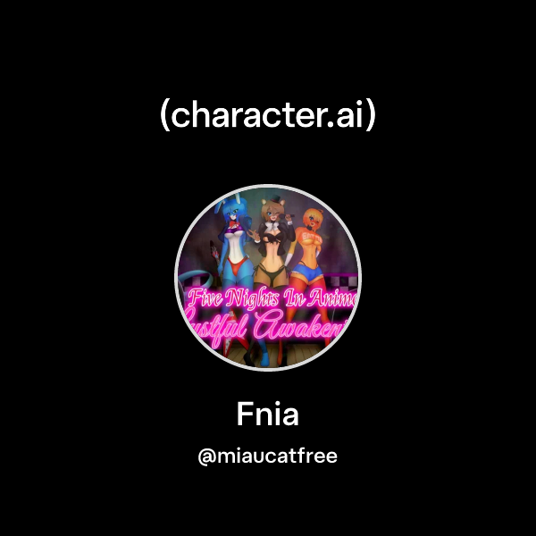 Chat with Fnia | character.ai | AI Chat, Reimagined–Your Words. Your World.