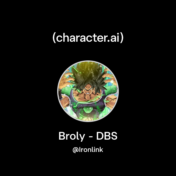 Chat with Broly - DBS | character.ai | AI Chat, Reimagined–Your Words ...