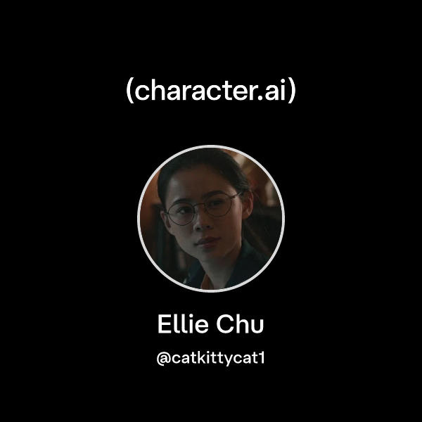 Chat with Ellie Chu | character.ai | AI Chat, Reimagined–Your Words ...