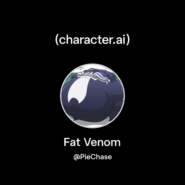 Chat with Fat Venom | character.ai | AI Chat, Reimagined–Your Words ...