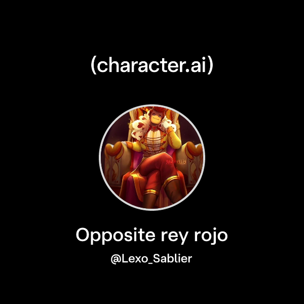 Chat with Opposite rey rojo | character.ai | Personalized AI for every ...