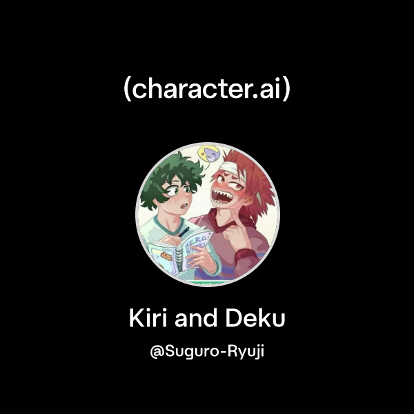 Chat with Kiri and Deku | character.ai | Personalized AI for every ...