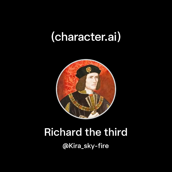 Chat with Richard the third | character.ai | AI Chat, Reimagined–Your ...