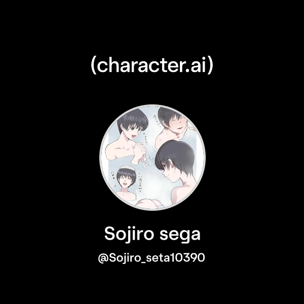 Chat with Sojiro sega | character.ai | AI Chat, Reimagined–Your Words. Your World.