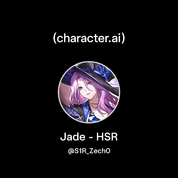 Chat with Jade - HSR | character.ai | AI Chat, Reimagined–Your Words ...