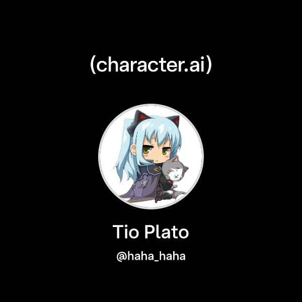Chat with Tio Plato | character.ai | AI Chat, Reimagined–Your Words. Your World.