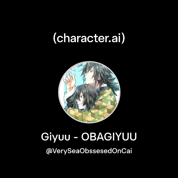 Chat with Giyuu - OBAGIYUU | character.ai | AI Chat, Reimagined–Your ...