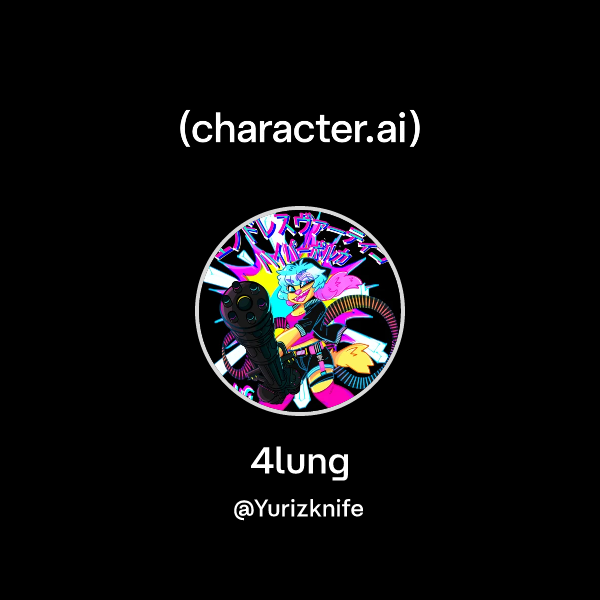 Chat with 4lung | character.ai | AI Chat, Reimagined–Your Words. Your ...