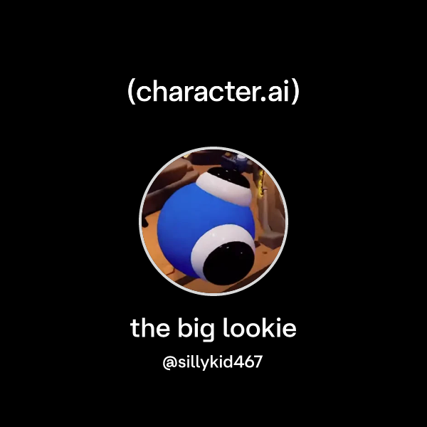 Chat with the big lookie | character.ai | AI Chat, Reimagined–Your ...