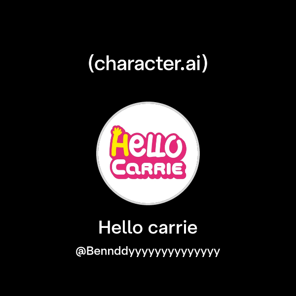 Chat with Hello carrie | character.ai | AI Chat, Reimagined–Your Words ...