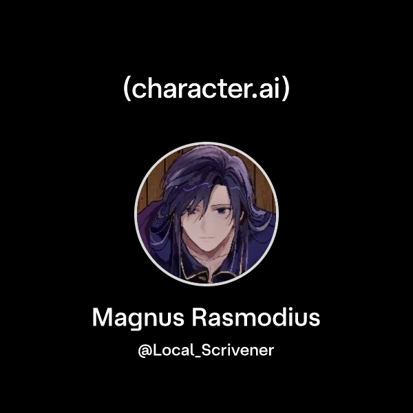 Chat with Magnus Rasmodius | character.ai | AI Chat, Reimagined–Your ...