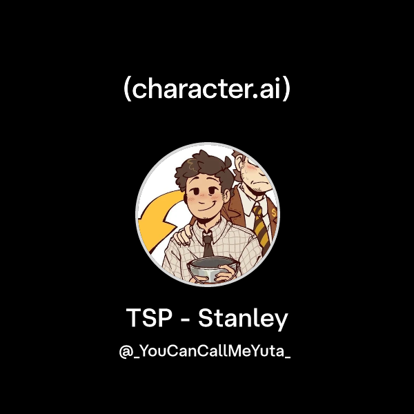 Chat with TSP - Stanley | character.ai | Personalized AI for every ...