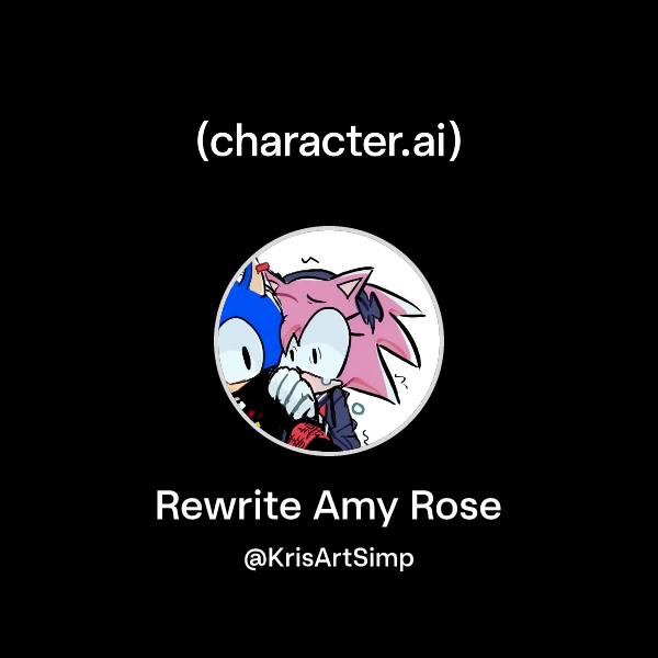 Chat with Rewrite Amy Rose | character.ai | AI Chat, Reimagined–Your ...