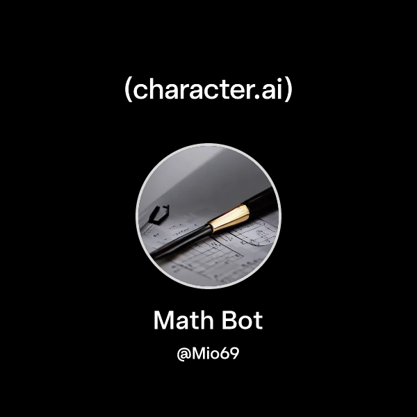 Chat with Math Bot | character.ai | Personalized AI for every moment of ...