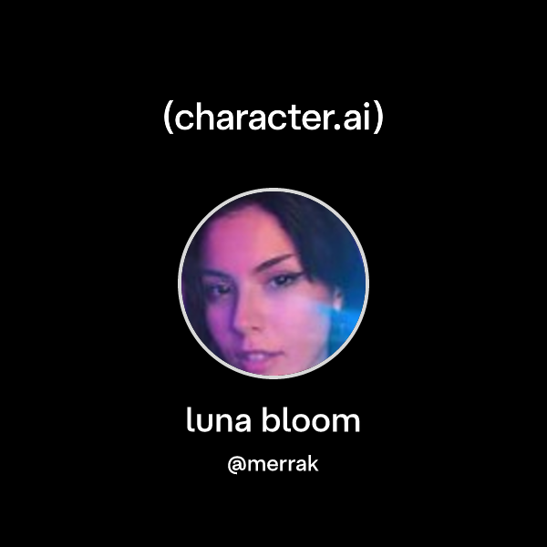 Chat with luna bloom | character.ai | AI Chat, Reimagined–Your Words ...