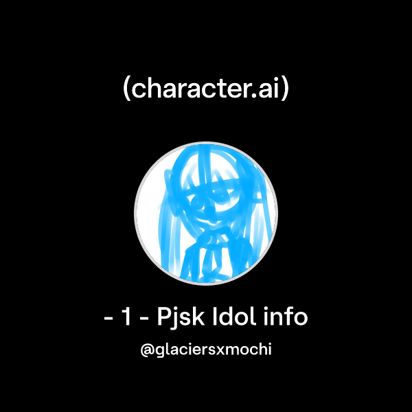 Chat with - 1 - Pjsk Idol info | character.ai | Personalized AI for ...