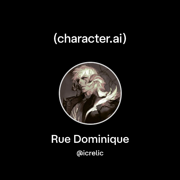 Chat with Rue Dominique | character.ai | Personalized AI for every ...