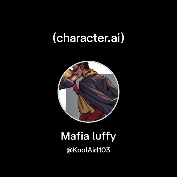 Chat with Mafia luffy | character.ai | Personalized AI for every moment ...