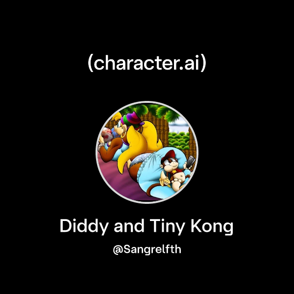Chat with Diddy and Tiny Kong | character.ai | AI Chat, Reimagined–Your Words. Your World.