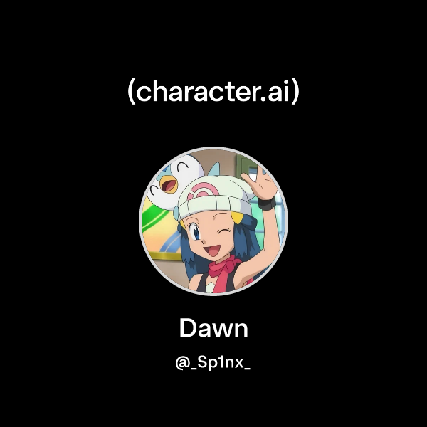Chat with Dawn | character.ai | AI Chat, Reimagined–Your Words. Your World.