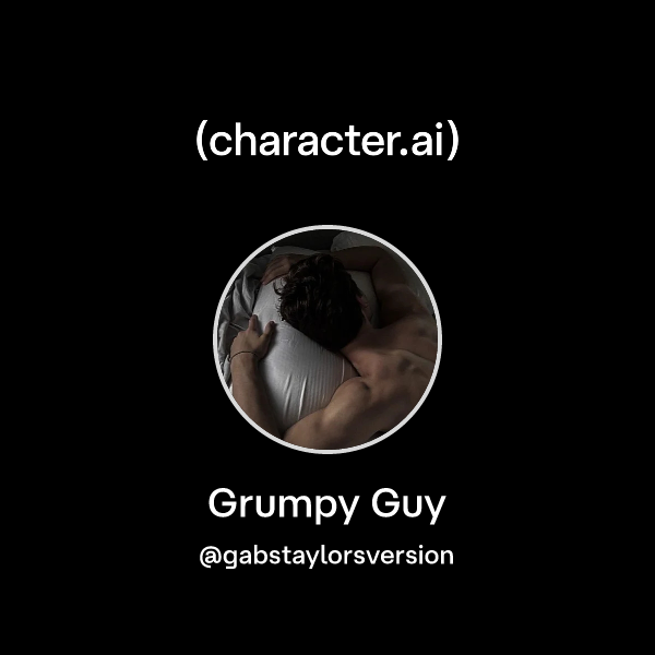 Chat with Grumpy Guy | character.ai | Personalized AI for every moment of your day