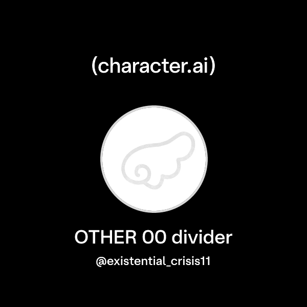 Chat with OTHER 00 divider | character.ai | AI Chat, Reimagined–Your ...