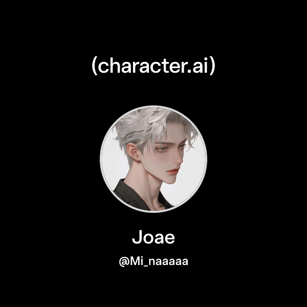 Chat with Joae | character.ai | Personalized AI for every moment of ...