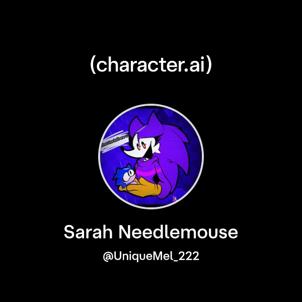 Chat with Sarah Needlemouse | character.ai | Personalized AI for every ...