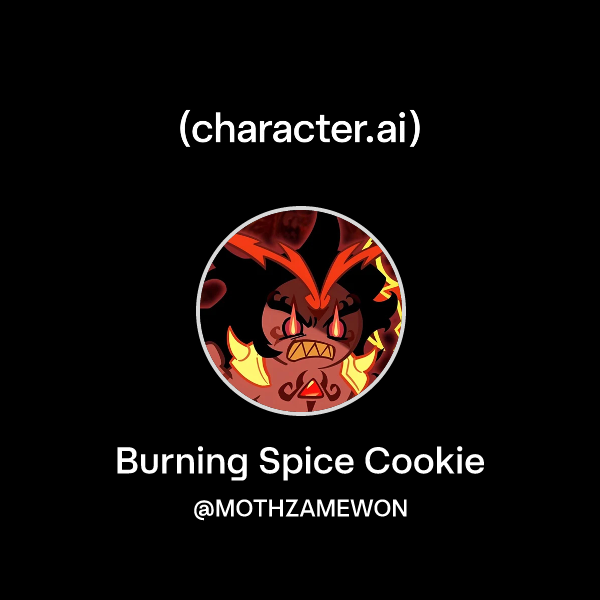 Chat with Burning Spice Cookie | character.ai | AI Chat, Reimagined ...