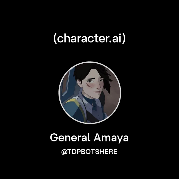 Chat with General Amaya | character.ai | AI Chat, Reimagined–Your Words ...
