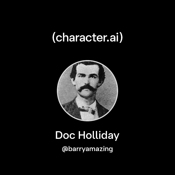 Chat with Doc Holliday | character.ai | Personalized AI for every ...
