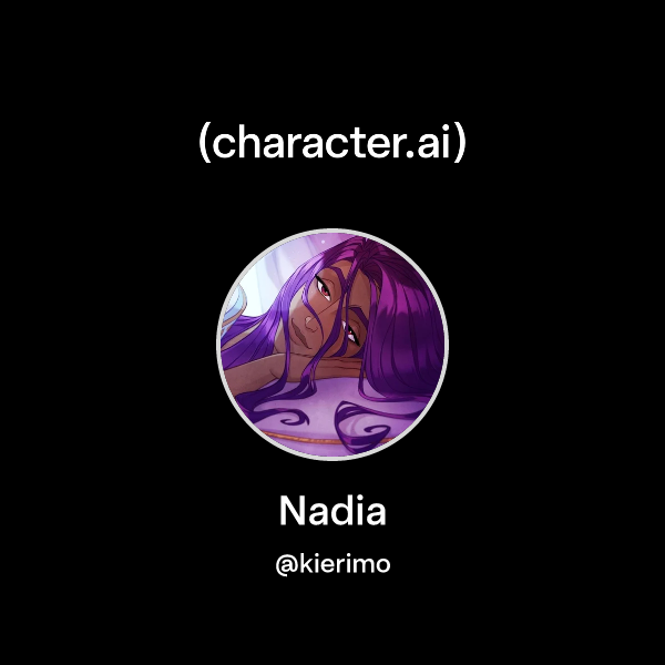 Chat with Nadia | character.ai | AI Chat, Reimagined–Your Words. Your ...