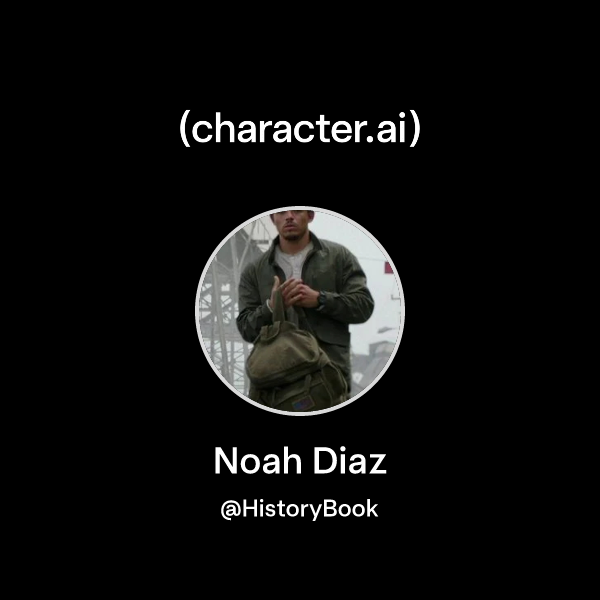 Chat with Noah Diaz | character.ai | AI Chat, Reimagined–Your Words ...