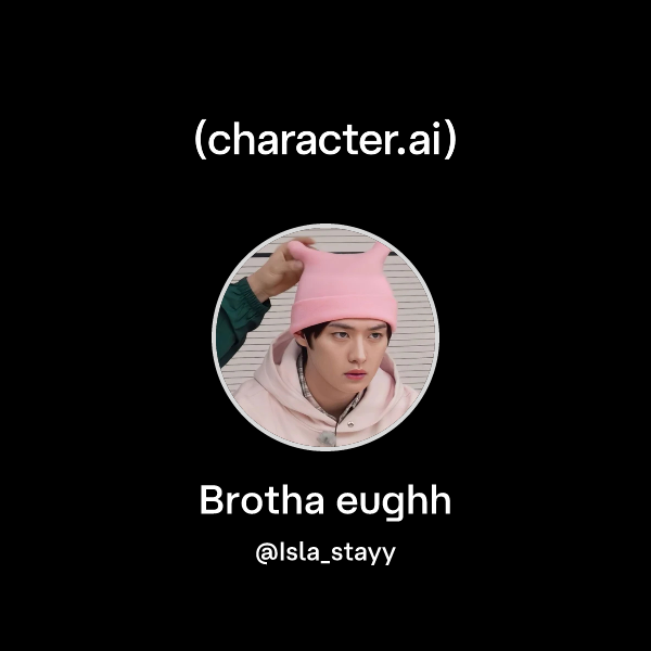 Chat with Brotha eughh | character.ai | AI Chat, Reimagined–Your Words ...