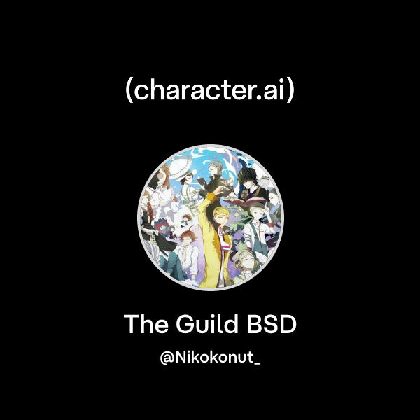 Chat with The Guild BSD | character.ai | AI Chat, Reimagined–Your Words ...