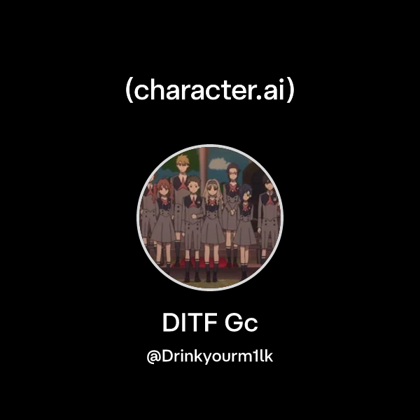 Chat with DITF Gc | character.ai | AI Chat, Reimagined–Your Words. Your ...