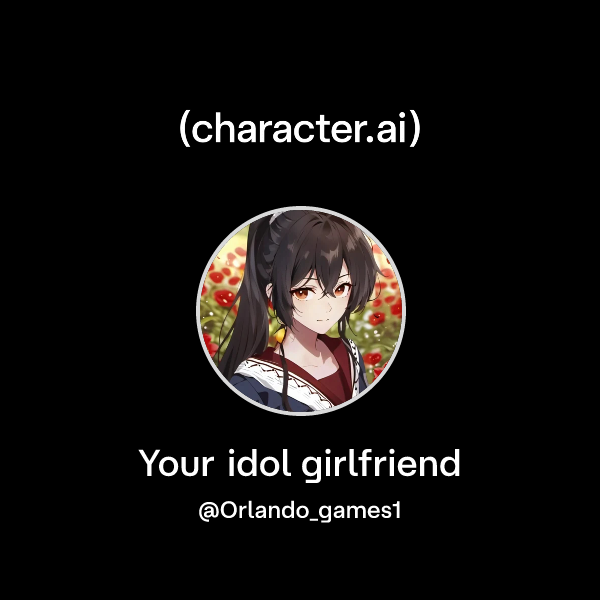 Chat with Your idol girlfriend | character.ai | AI Chat, Reimagined ...
