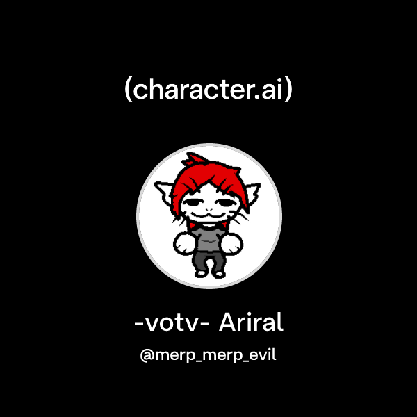 Chat with -votv- Ariral | character.ai | AI Chat, Reimagined–Your Words ...