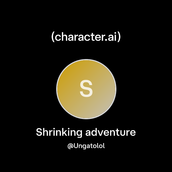 Chat with Shrinking adventure | character.ai | Personalized AI for ...