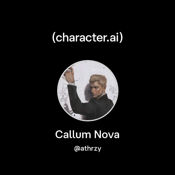 Chat with Callum Nova | character.ai | AI Chat, Reimagined–Your Words ...