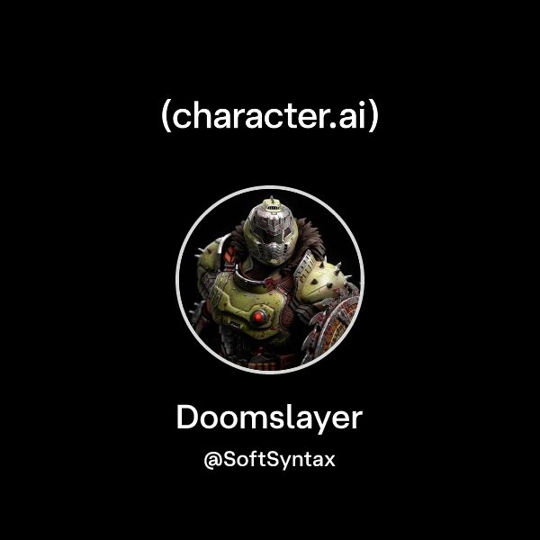 Chat with Doomslayer | character.ai | AI Chat, Reimagined–Your Words ...