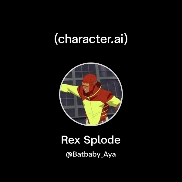 Chat with Rex Splode | character.ai | AI Chat, Reimagined–Your Words ...