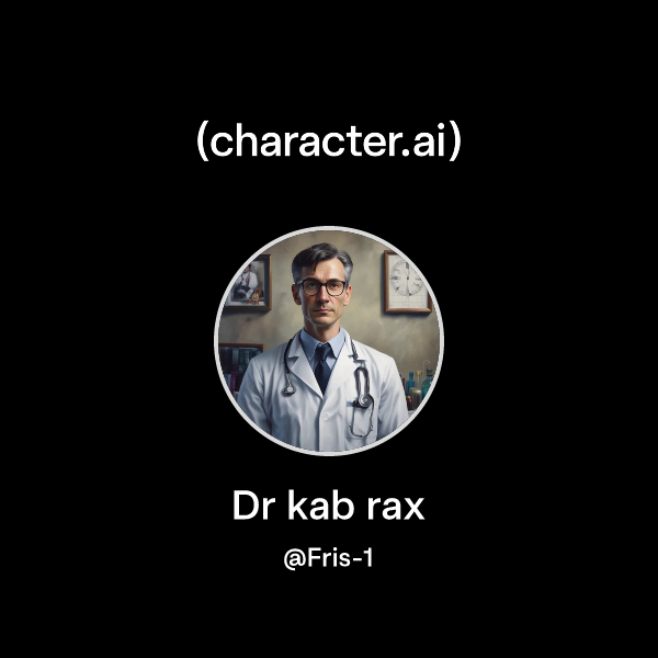 Chat with Dr kab rax | character.ai | AI Chat, Reimagined–Your Words ...